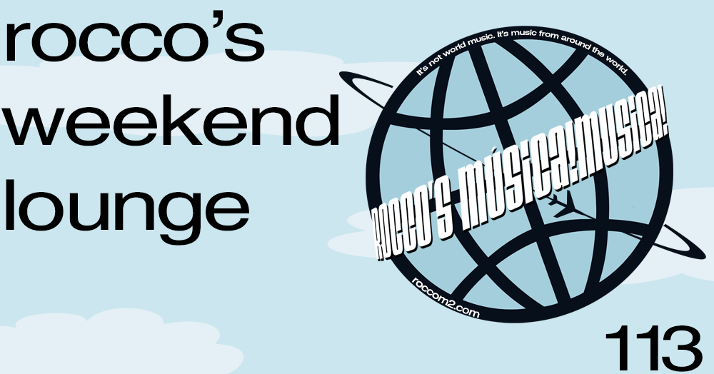 Rocco's Música!Musica! – It's not world music. It's music from around ...
